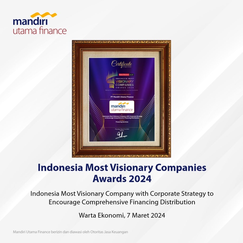 Mandiri Utama Finance Raih Penghargaan: Indonesia Most Visionary Companies Awards 2024 | Mandiri ...